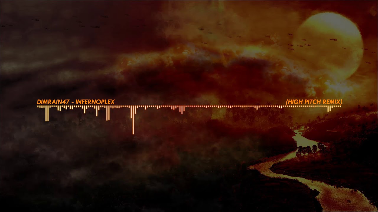 Dimrain47 - Infernoplex (High Pitch Remix) - YouTube