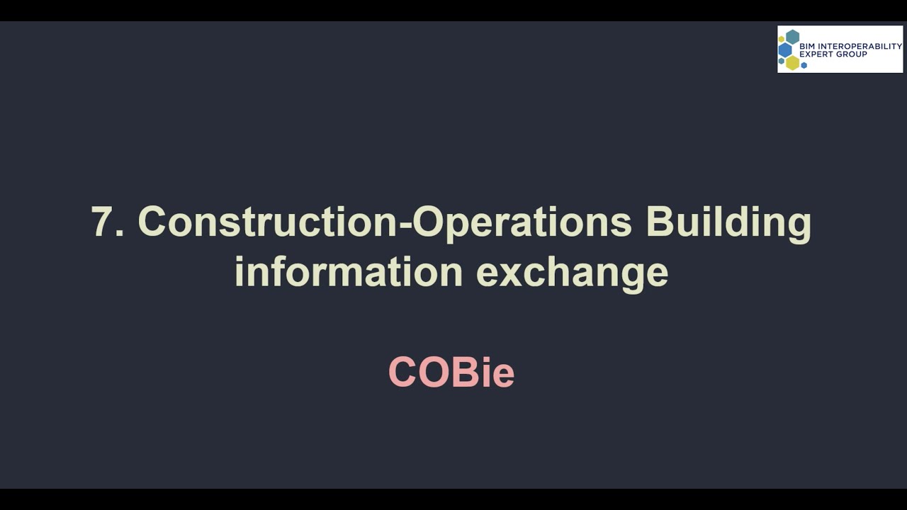 BIM Interoperability Expert Group - Part7 - COBie - YouTube