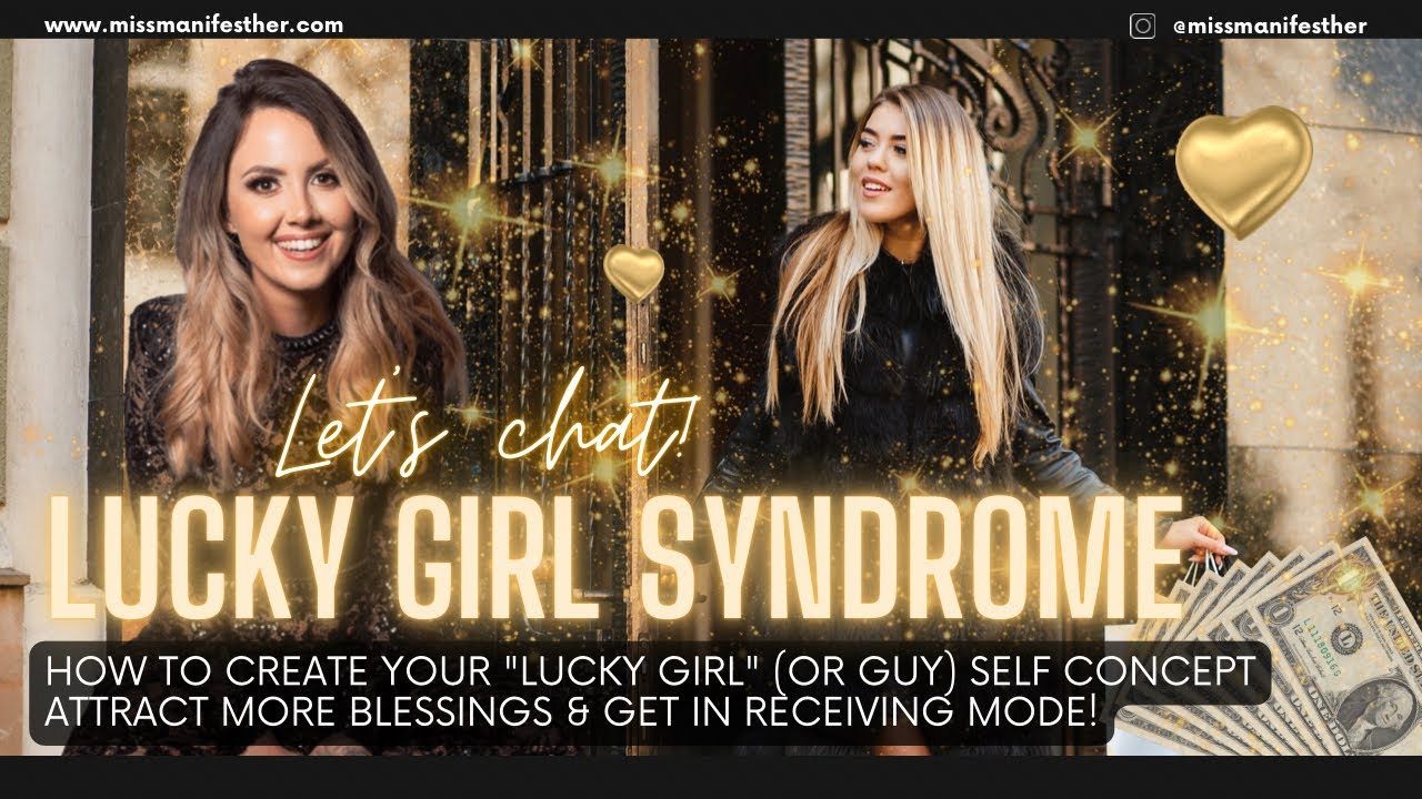 How to manifest with LUCKY GIRL SYNDROME 🍀 - YouTube
