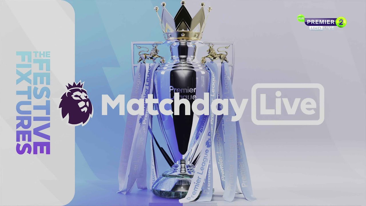 Hub Premier 2 UHD - channel ID - Premier League 2024/25 (The Festive ...