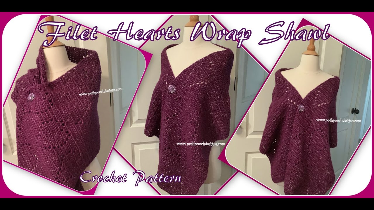 Learn To Crochet The Filet Hearts Wrap Shawl Crochet Pattern #crochet # ...