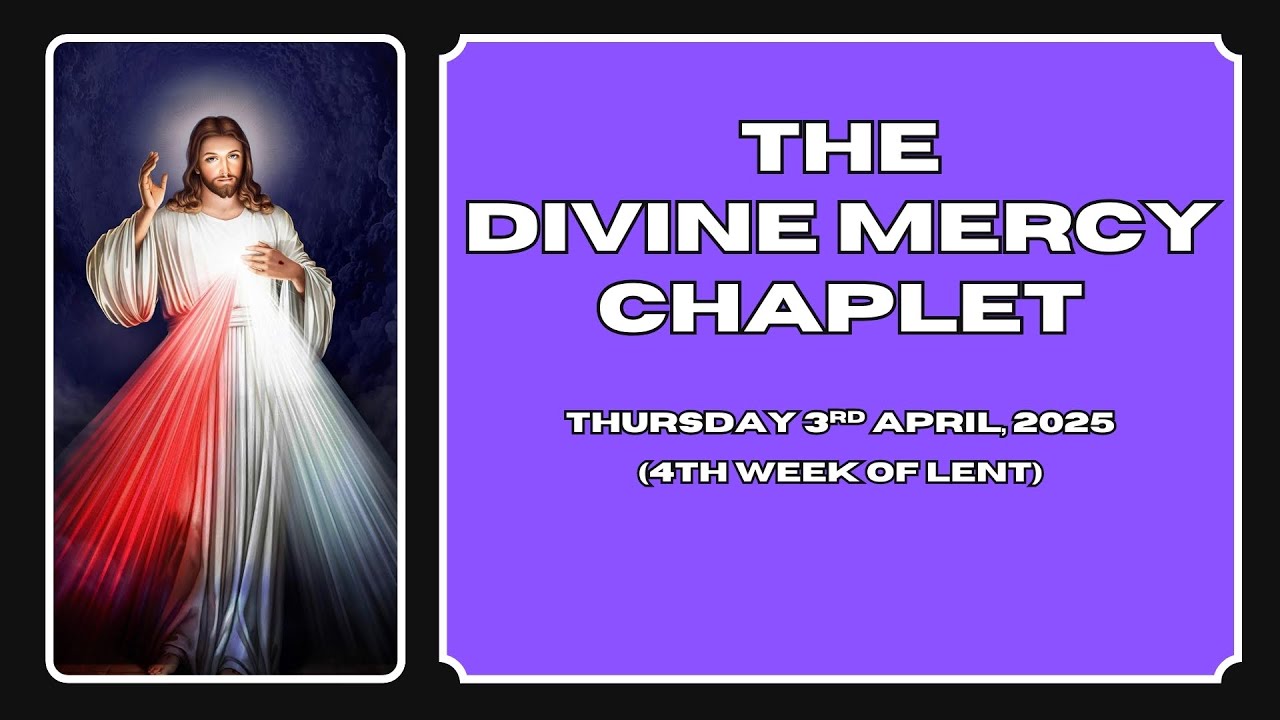 The Divine Mercy Chaplet - Thursday 3rd April, 2025. - YouTube