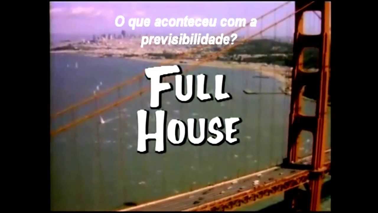 Primeira Abertura Full House (Legendado) - YouTube