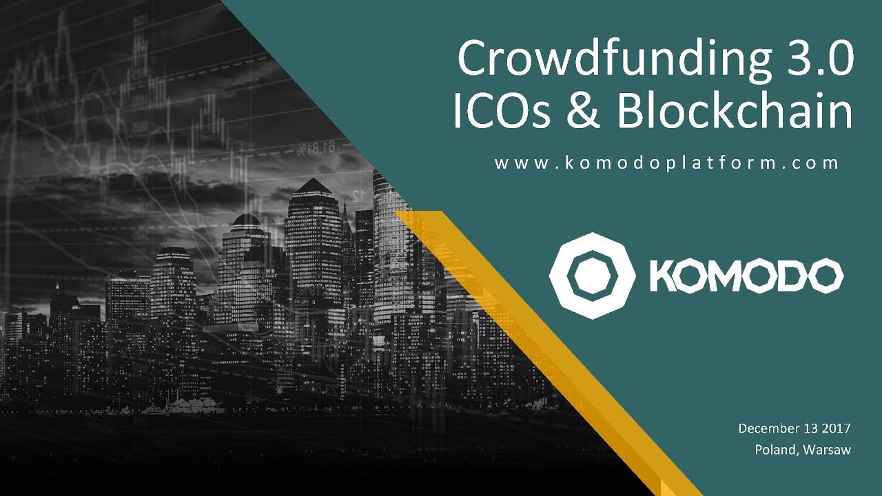 EN: Crowdfounding 3.0 - ICO i Blockchain - Kadan Stadelmann, Komodo ...