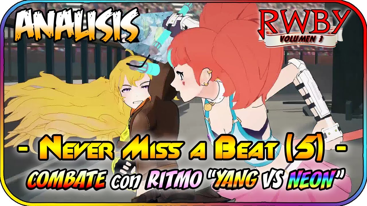- CAPÍTULO 5 - YANG & WEISS VS NEON & FLYNT! La NUEVA GUARDIANA ...