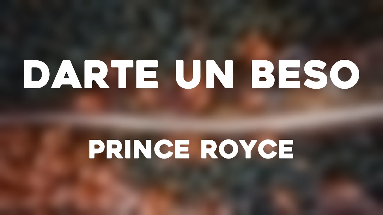 Darte un Beso - Prince Royce (Lyrics Video) - YouTube