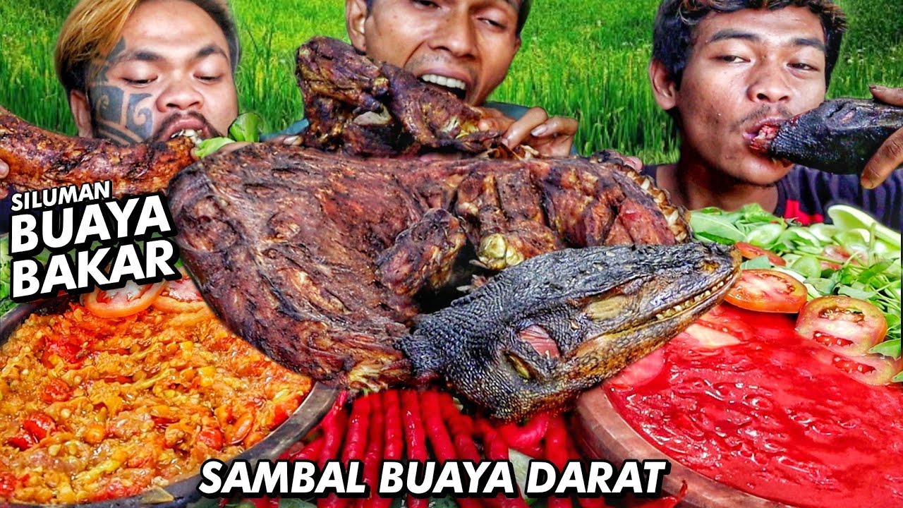 GILA!! MAKAN BUAYA BAKAR KW SAMBAL NERAKA KHAS BUAYA DARAT! - YouTube