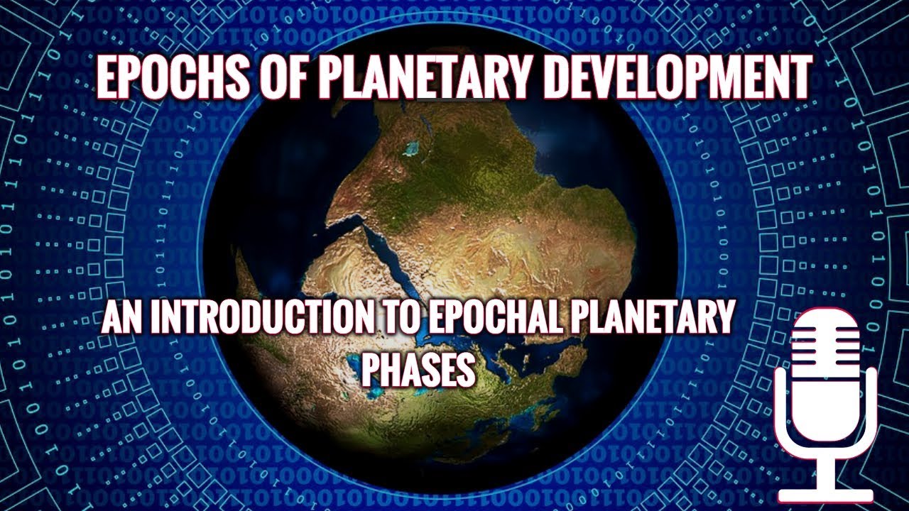 EPOCHS OF PLANETARY DEVELOPMENT. A MUST WATCH! - YouTube