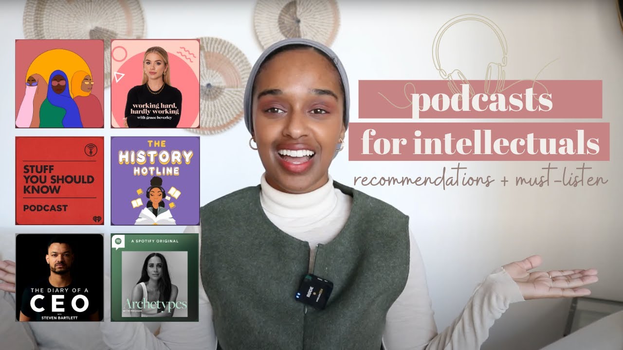 8 Top Podcasts For Intellectuals 🎧 | Growth Mindset Recommendations ...