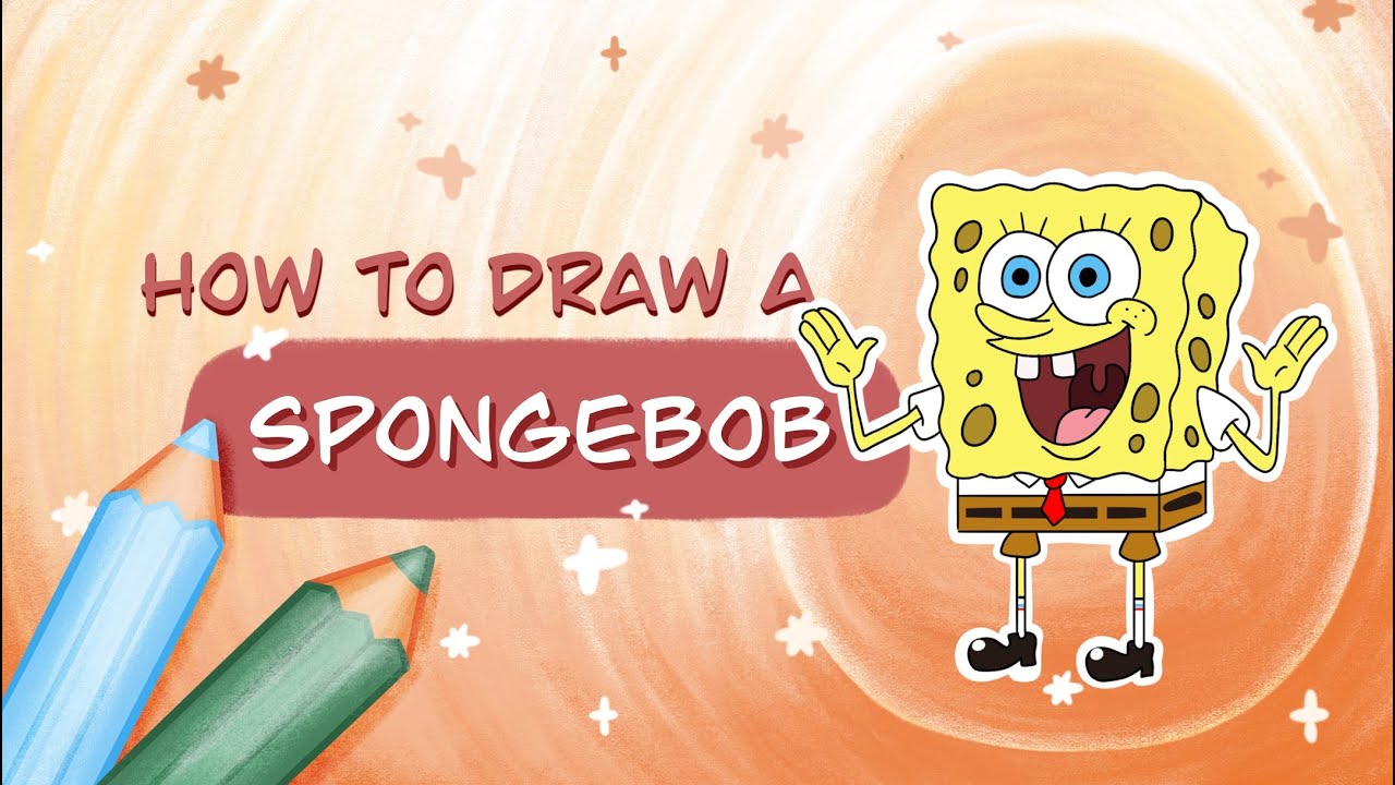How To Draw A SPONGEBOB SQUAREPANTS 🧽 - YouTube