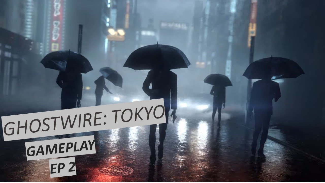 GHOSTWIRE TOKYO GAMEPLAY EP 2 - YouTube