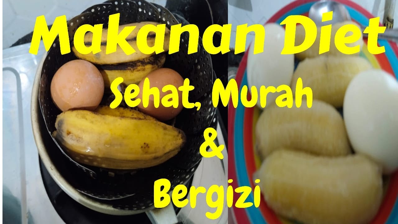 Menu Diet Sehat Pisang dan Telur Rebus Serta Manfaatnya - YouTube