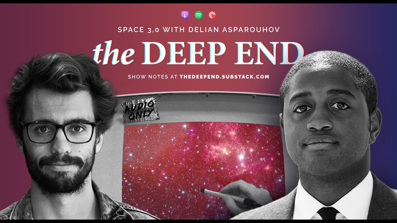 #16 Space 3.0 Delian Asparouhov, co-founder of Varda Space Industries ...