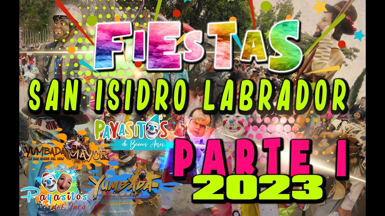 FIESTA DE SAN ISIDRO LABRADOR PARTE 1 2023│Chulla Xavi - YouTube