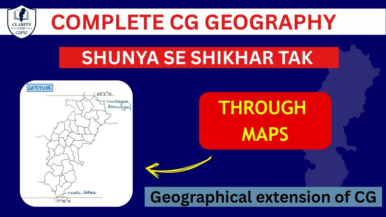 Geographical Location of CG Explained l CG Mapping | CG Geography ...