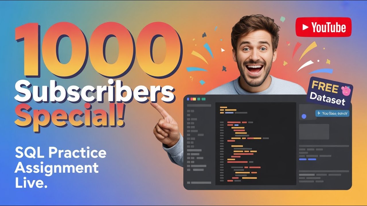 🎉 1000 Subscribers Special! SQL Practice Assignment LIVE + Free Dataset ...