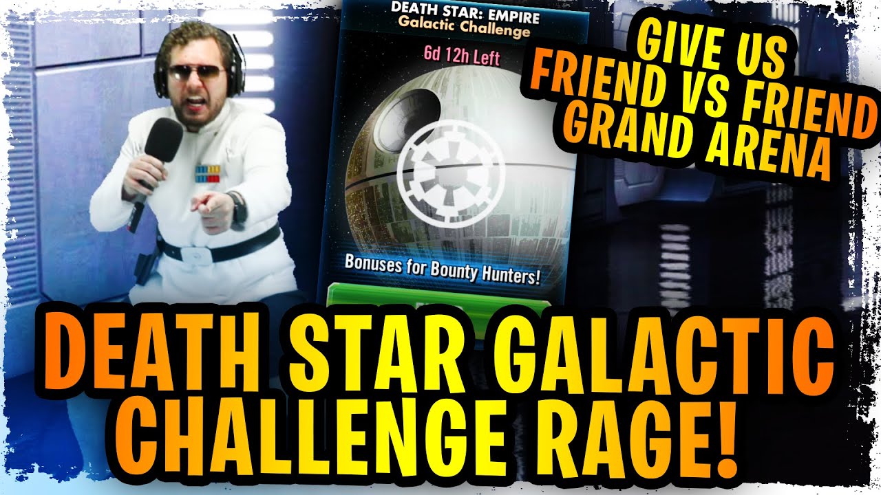 Death Star Galactic Challenge RAGE! Delete Galactic Challenges and Give ...