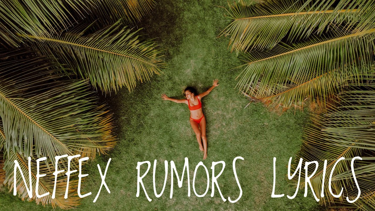 NEFFEX - Rumors 💋 [Lyrics] - YouTube
