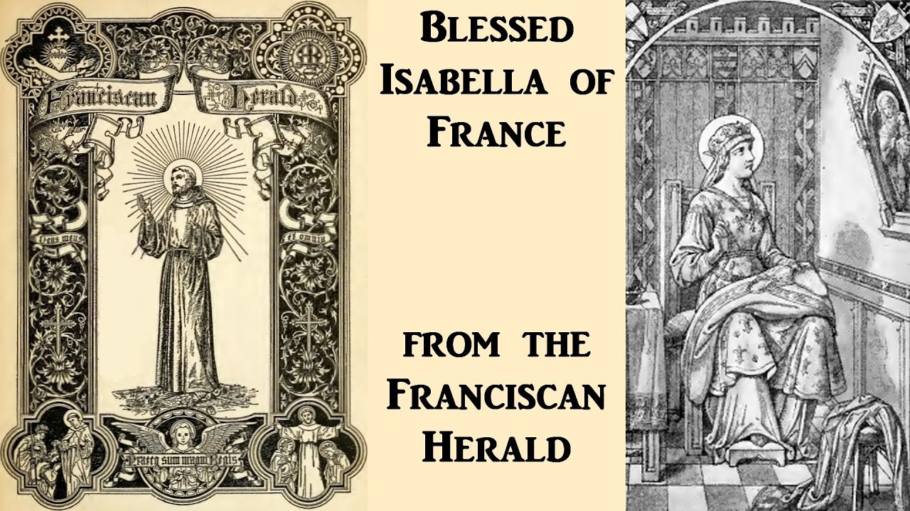 Franciscan Herald - Blessed Isabel of France, by Father Silas Barth, O ...