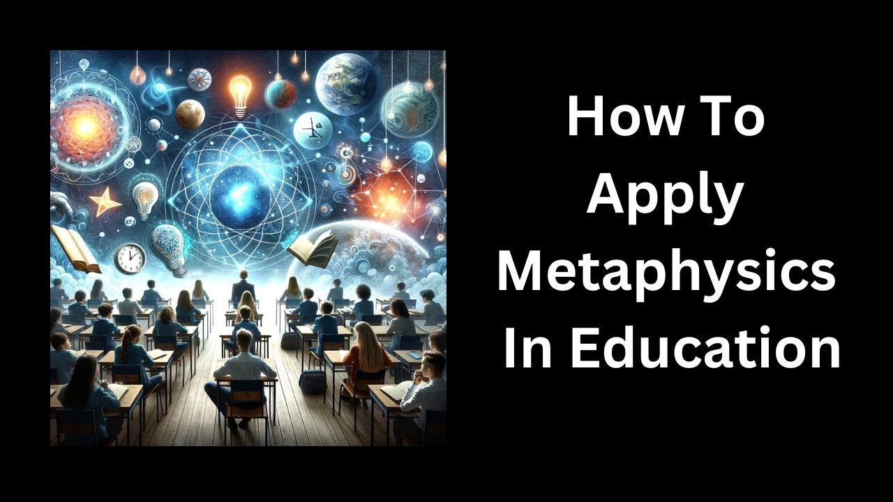 How To Apply Metaphysics In Education - YouTube