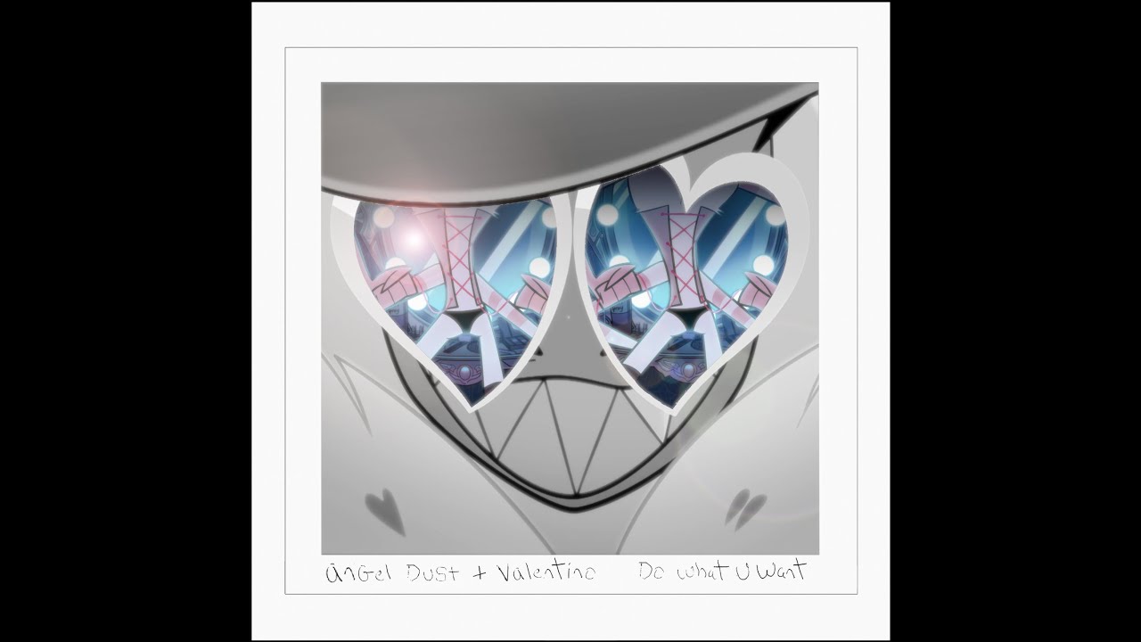 [MUSIC] 'Do What U Want' (Angel Dust + Valentino Cover Ver.) (Hazbin ...