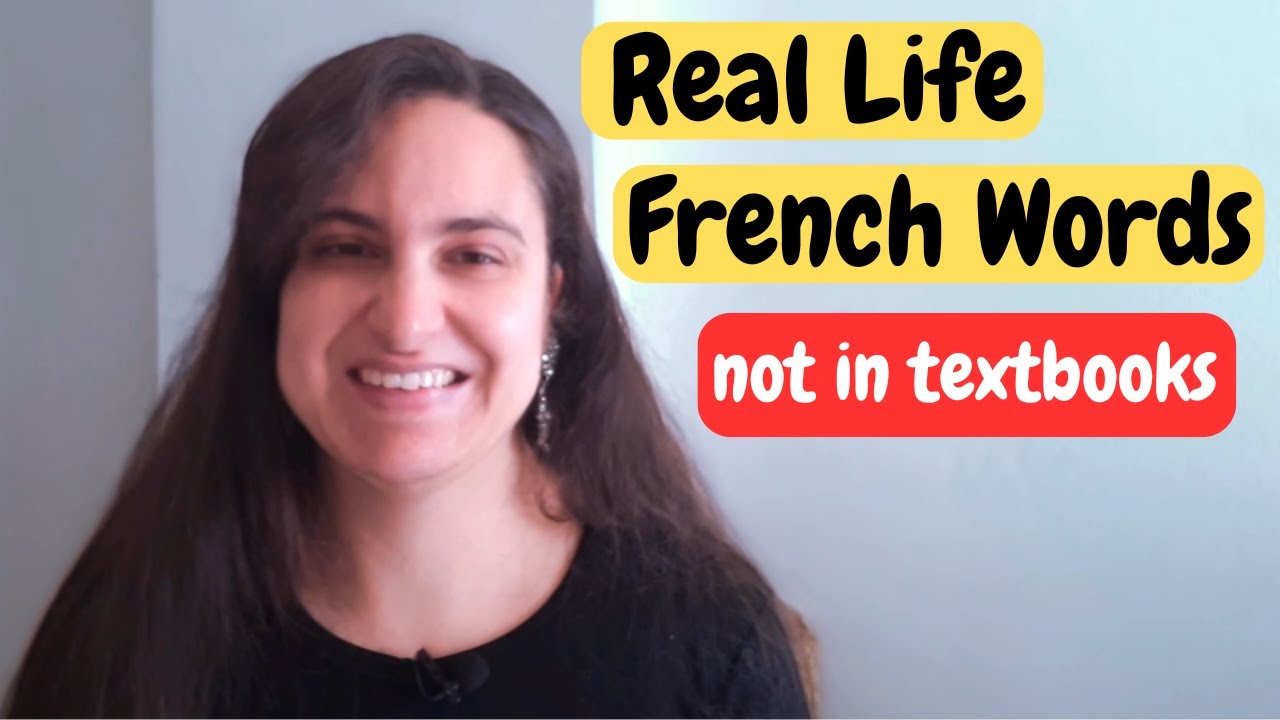 LEARN REAL LIFE FRENCH VOCABULARY AND UNDERSTAND NATIVE FRENCH SPEAKERS ...