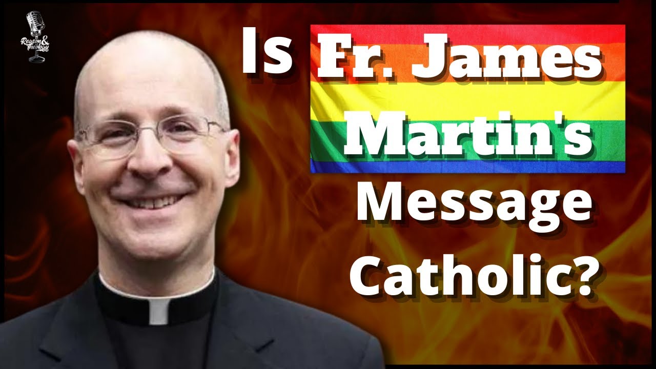Is Fr. James Martin's Message Catholic? - YouTube