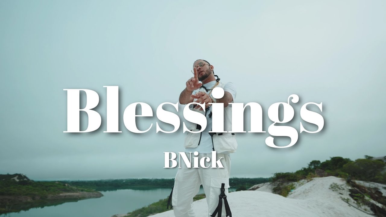 BNick - Blessings (Official Video) - YouTube