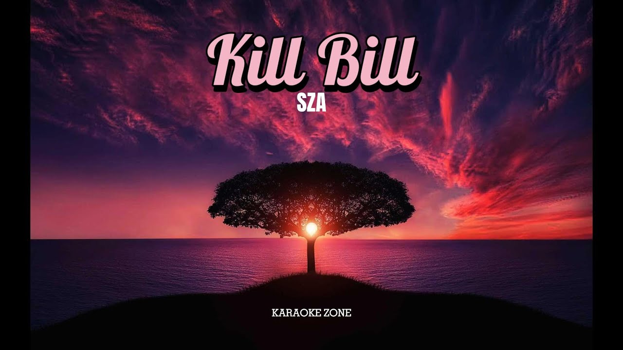 Kill bill - SZA (lirik and cover) - YouTube
