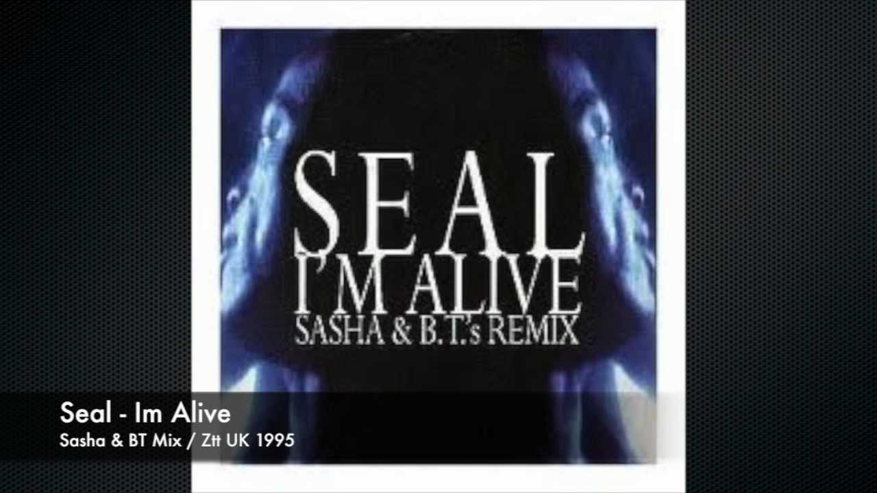 Seal - Im Alive - Sasha & BT Mix radio edit - YouTube