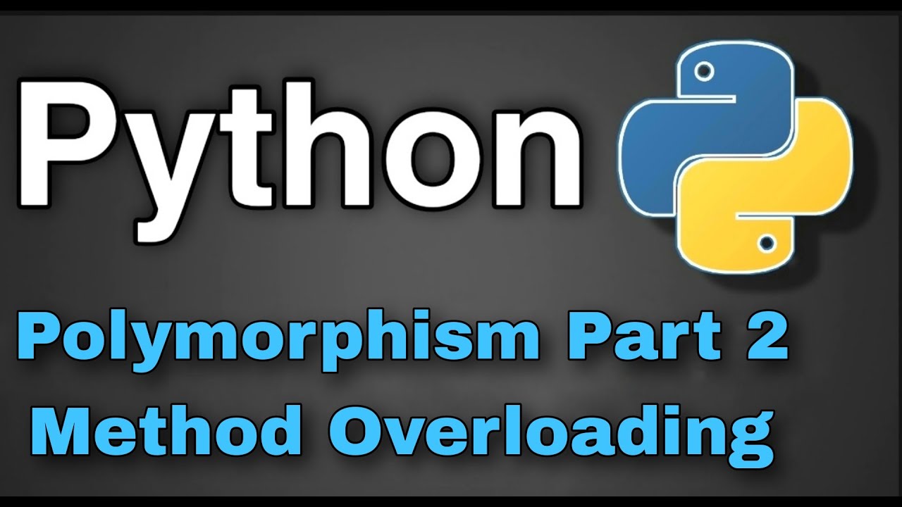 Python Tutorial 48 - Polymorphism : Method overloading - YouTube Python Tutorial 48 - Polymorphism : Method overloading - YouTube