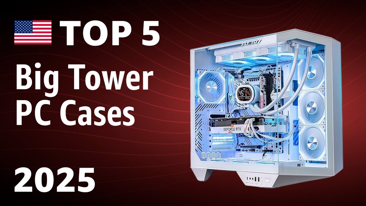 TOP—5. Best Big Tower PC Cases 2025 - YouTube