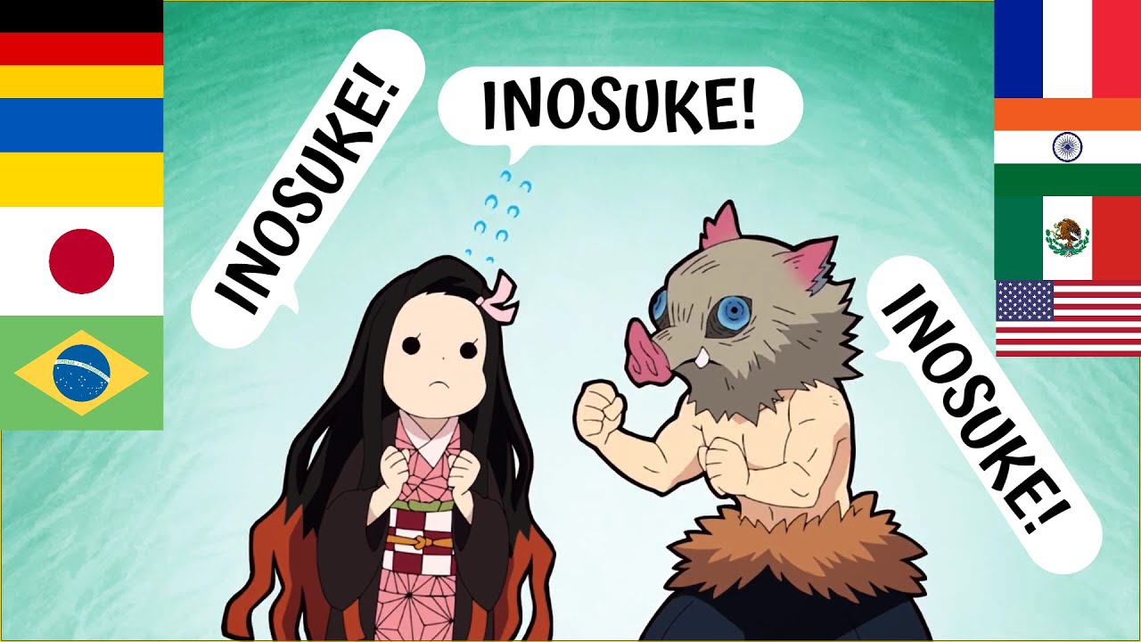 Nezuko is learning to pronounce Inosuke's name in different languages ...