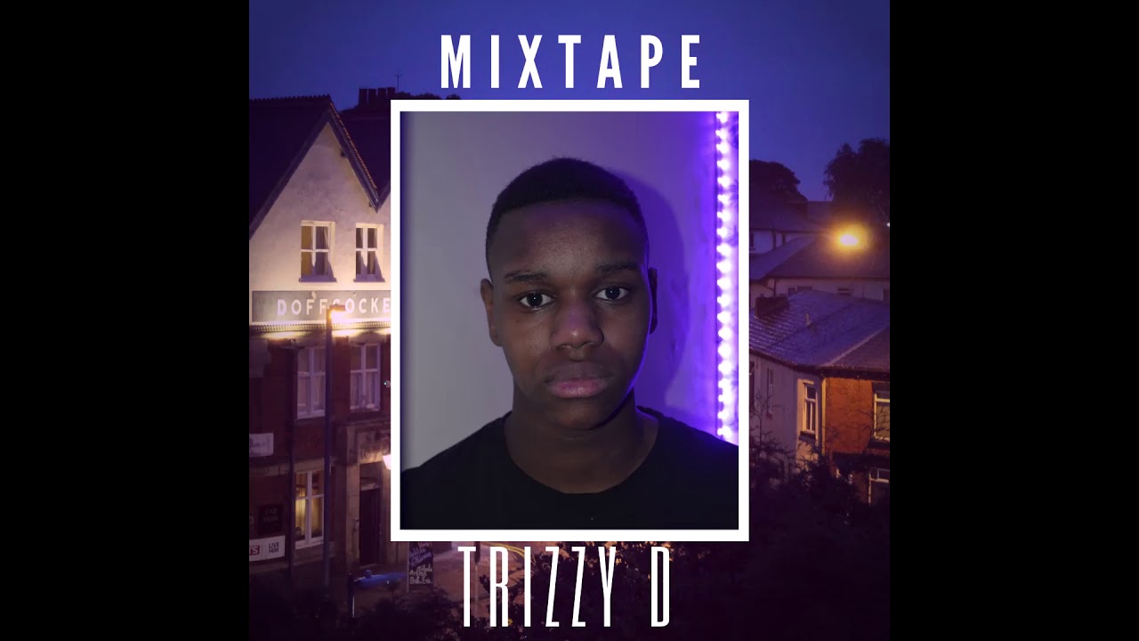 TrizzyD-Mixtape - YouTube