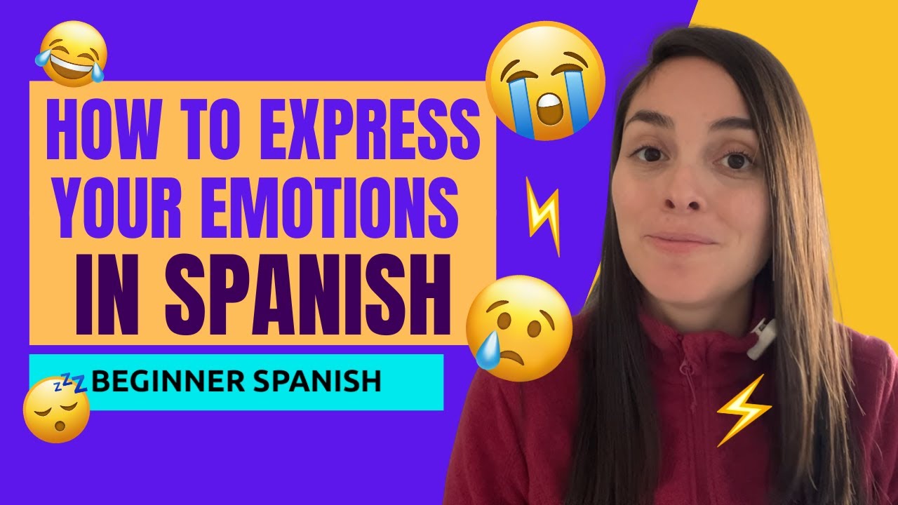 Learn to Express Feelings in Spanish | Beginner Comprehensible Input ...