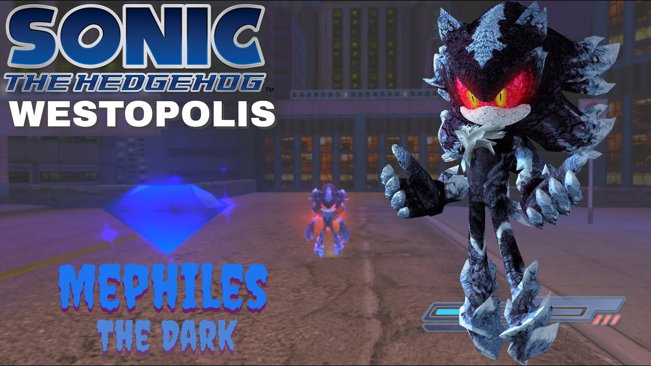 Sonic '06: Mephiles in Westopolis - YouTube