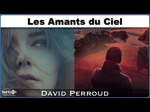 « Les Amants du Ciel » avec David Perroud
