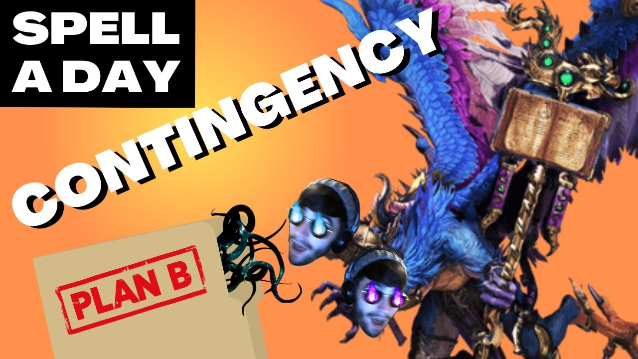 CONTINGENCY | Spells Within Spells, Plans Within Plans - Spell A Day D ...