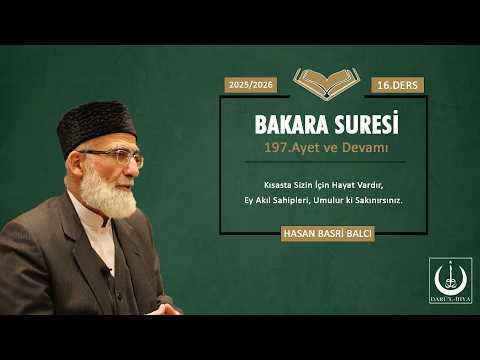 Tefsir Sohbetleri (2025/2026) – 16.Bölüm / Bakara Suresi 197.Ayet ve Devamı 07.04.2026
