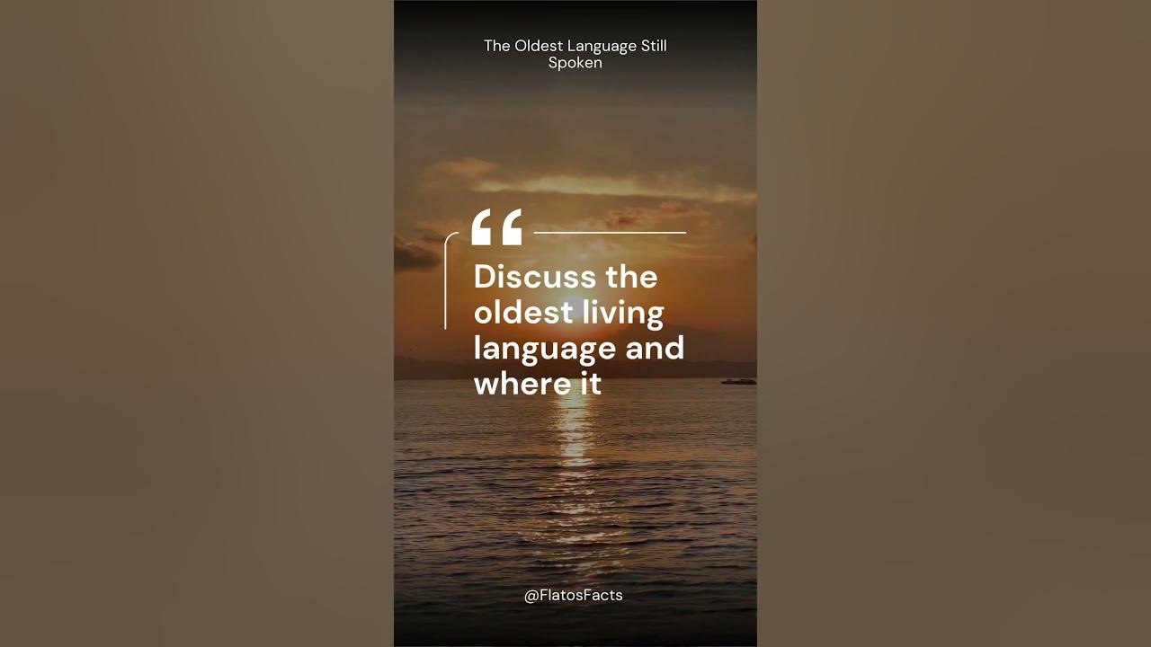 The Oldest Language Still Spoken - YouTube
