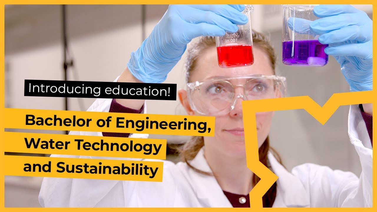 Bachelor of Engineering, Water Technology and Sustainability (B.ENG ...
