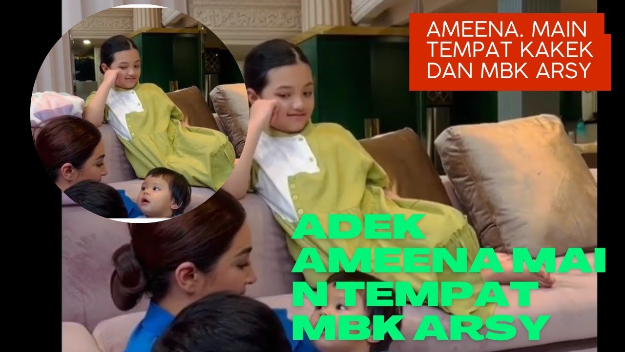 ameena main tempat kakek dan mbk arsy - YouTube