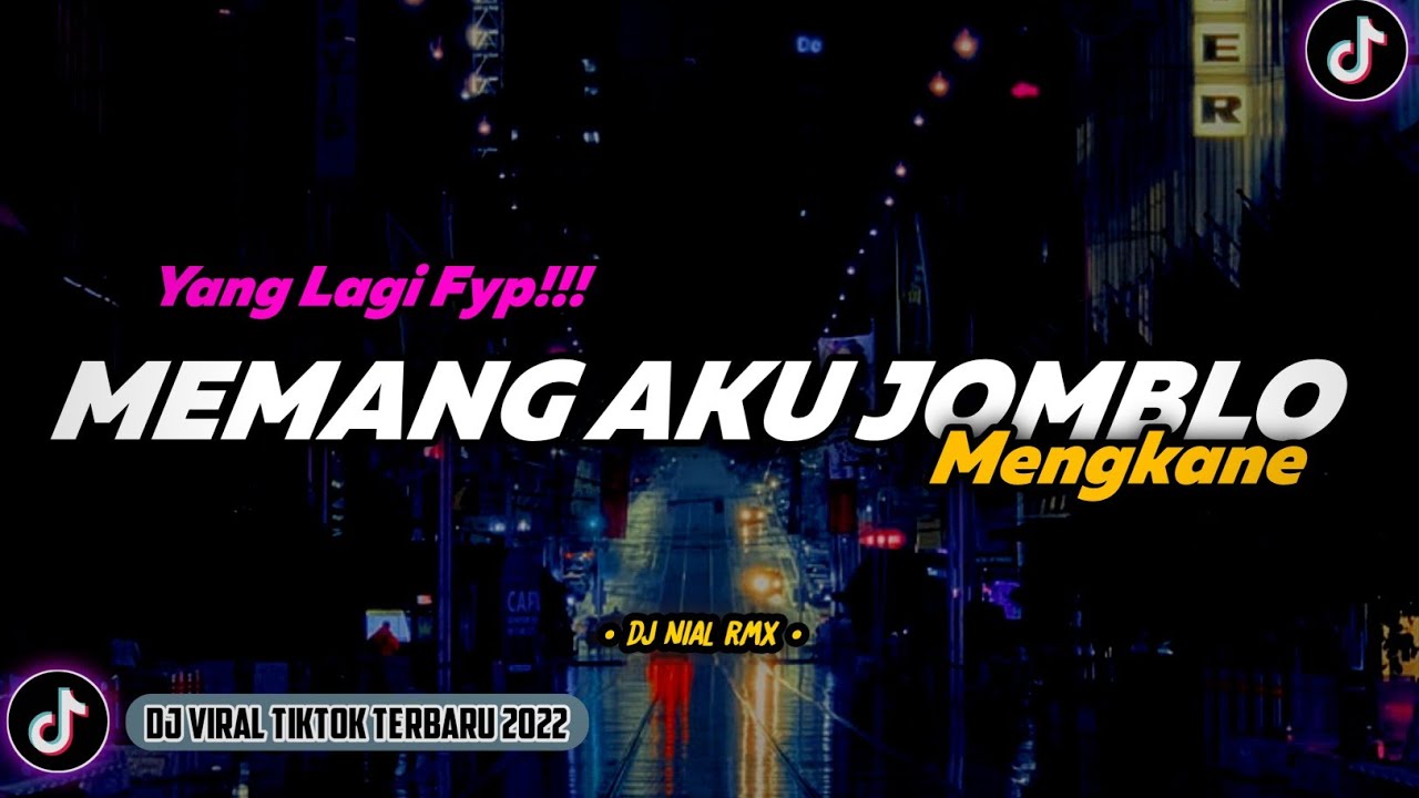 DJ Memang Aku Jomblo Tapi Aku Selow Remix Viral TikTok Terbaru 2022 ...