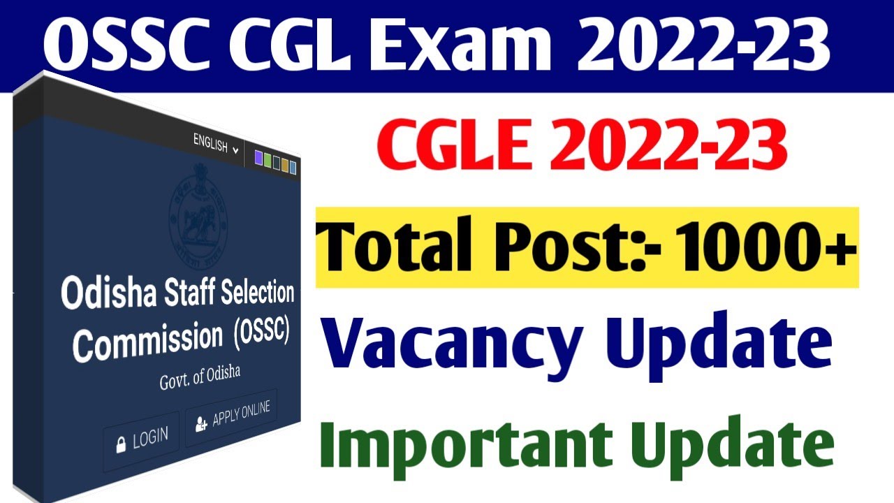 OSSC CGL 2022-23 Vacancy Update // Total Posts:- 1000+ - YouTube