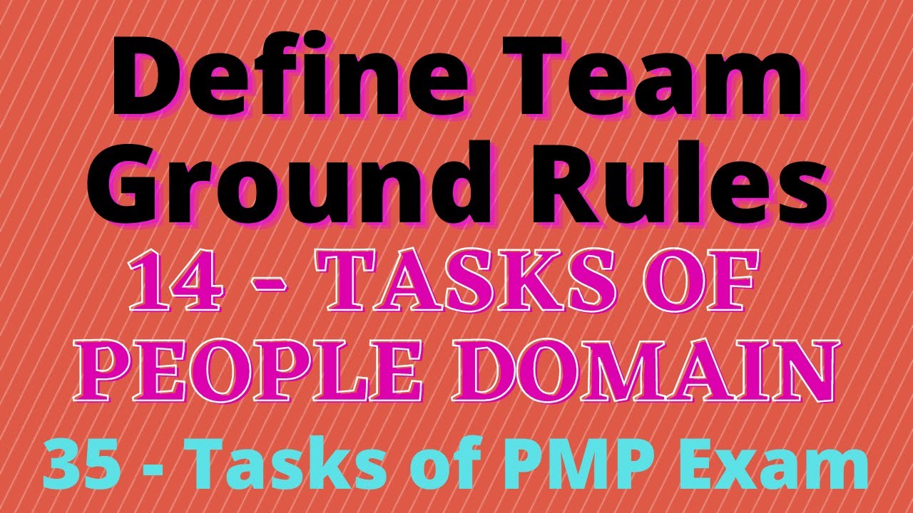 Define Team Ground Rules People Domain Task 12 35 Tasks Of PMP Exam define-team-ground-rules-people-domain-task-12-35-tasks-of-pmp-exam