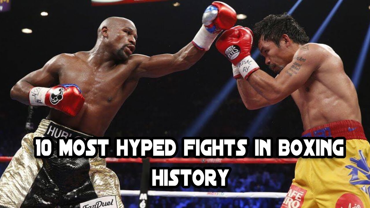 Top 10 Most Hyped fights in Boxing History - YouTube