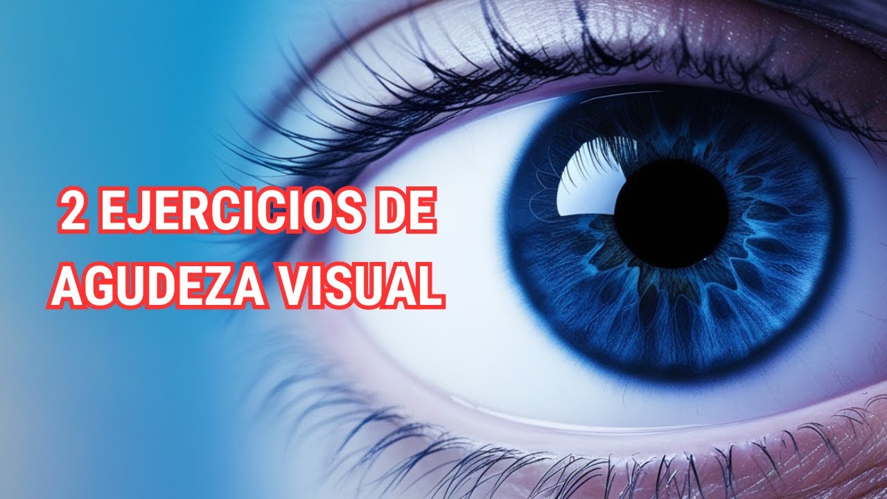 2 EJERCICIOS para Mejorar la AGUDEZA VISUAL - YouTube
