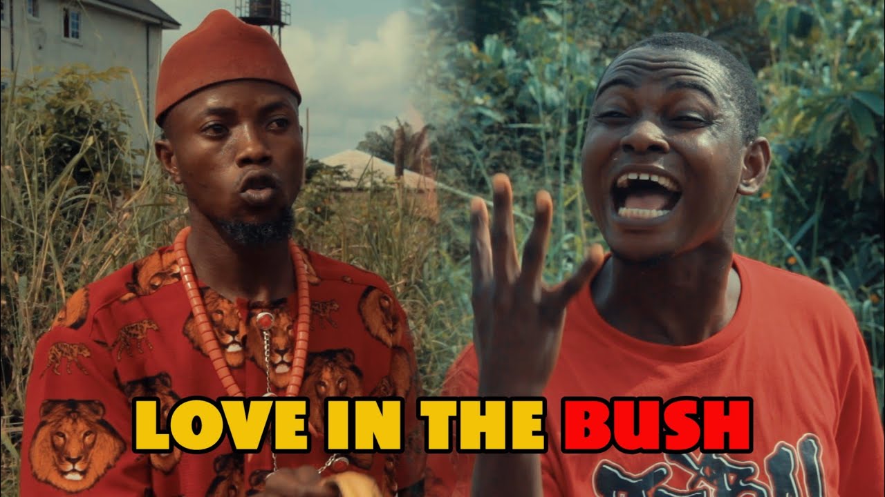 LOVE IN THE BUSH - ITK CONCEPTS FT MC DEV COMEDY - OGA LANDLORD - YouTube