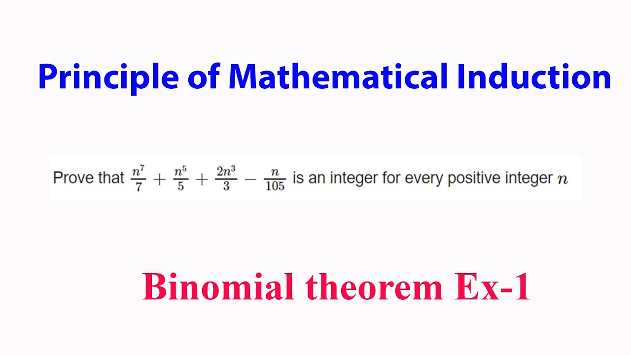 PMI Binomial theorem SE 1: prove n^7/7+n^5/5+2n^3/3-n/105 is an integer ...