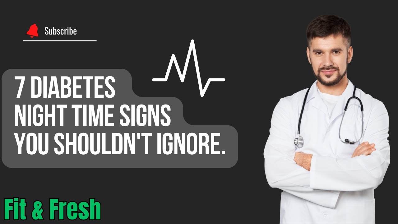 7 Diabetes Night Time Signs You Shouldn't Ignore. - YouTube